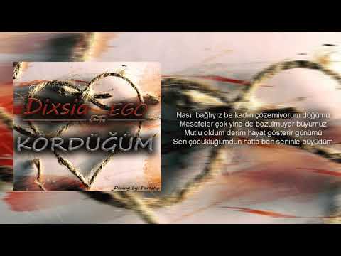 Dixsia & Ego - Kördüğüm (LyrcVideo)