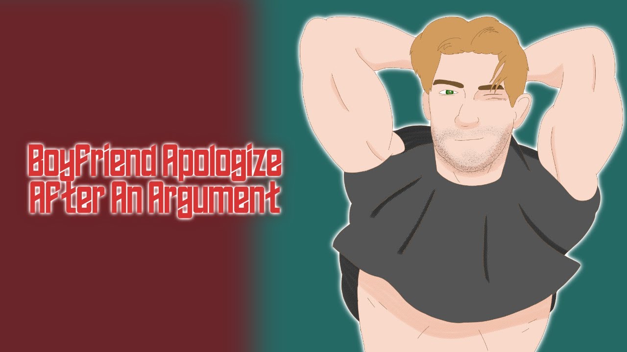[M4M ASMR] Boyfriend Apologize After An Argument - Boyfriend x Listener ...