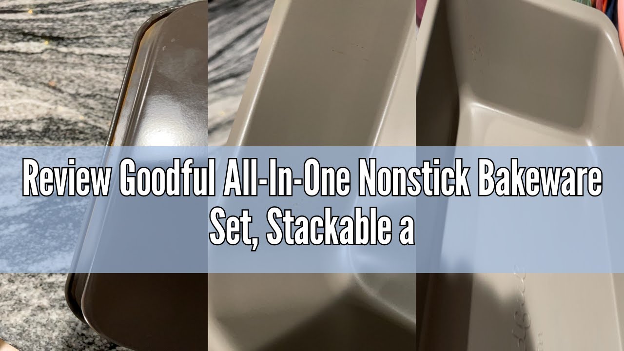 Review Goodful All-In-One Nonstick Bakeware Set, Stackable and Space ...