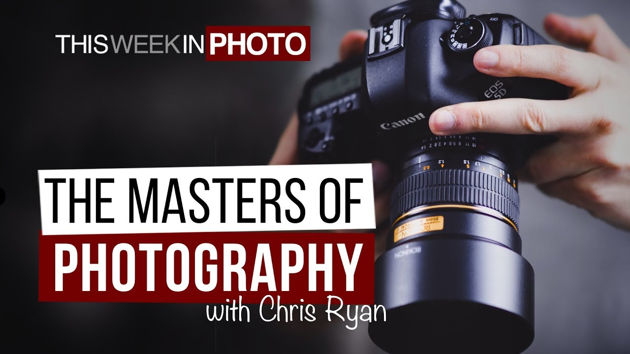 The Masters of Photography with Chris Ryan - YouTube