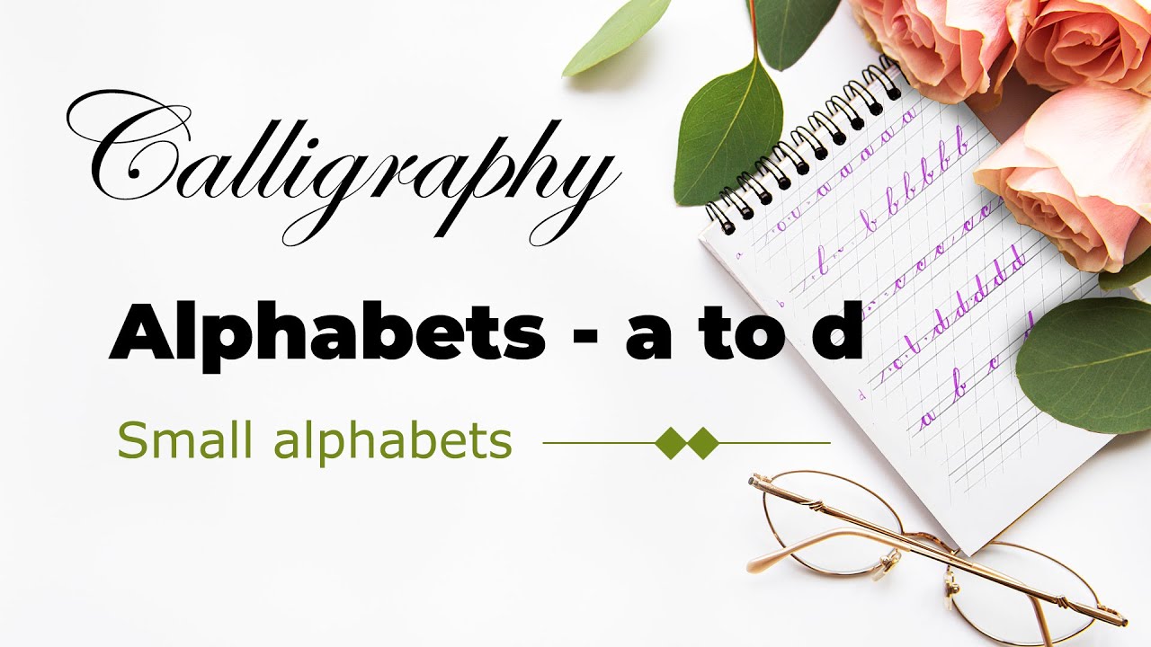Calligraphy alphabets - small letters - a to d - YouTube