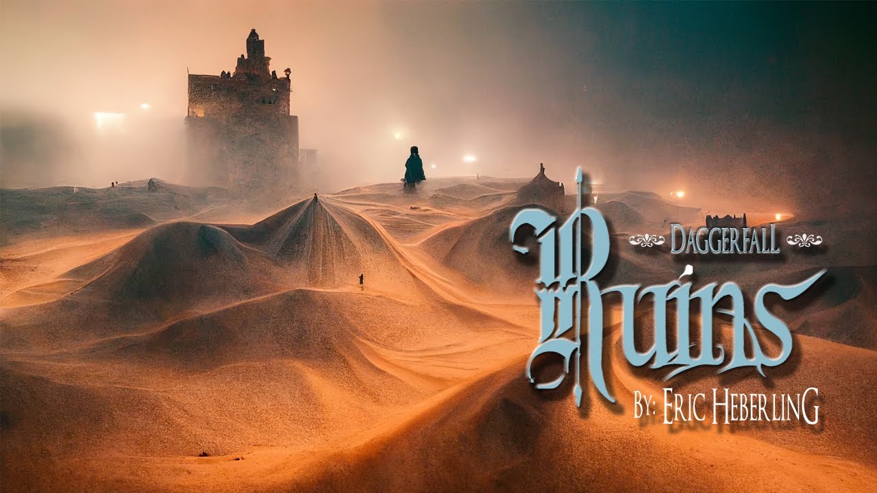 Eric Heberling (Elder Scrolls II - Daggerfall) – “Ruins” [Extended + “Desert” Ambience] (45 Min ...