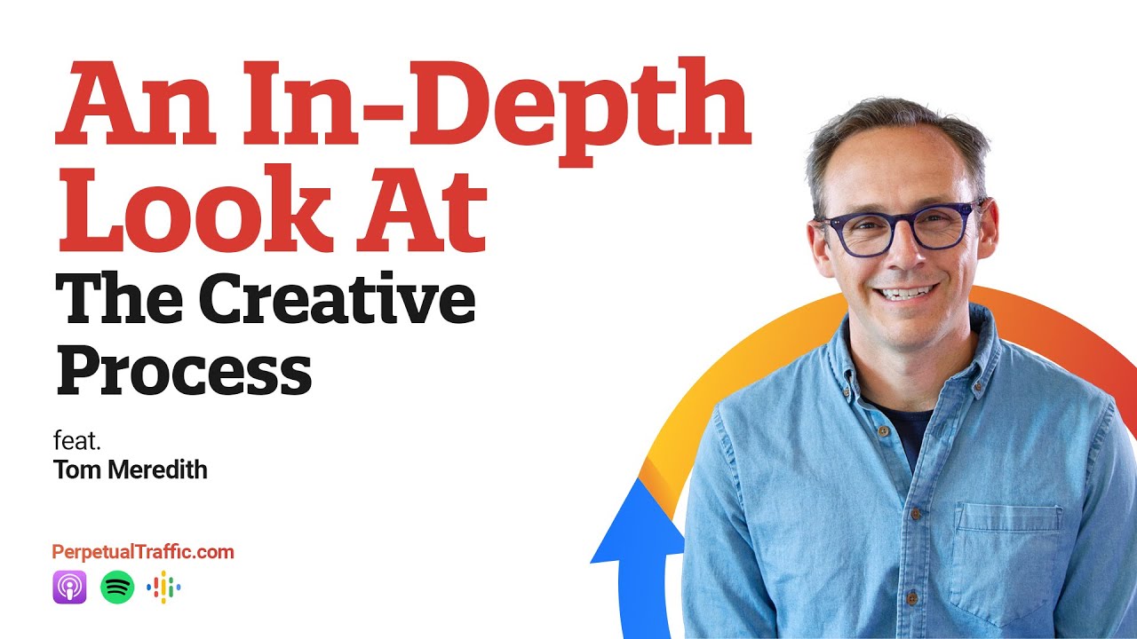 Ep 324: An In-Depth Look at the Creative Process with Tom Meredith ...