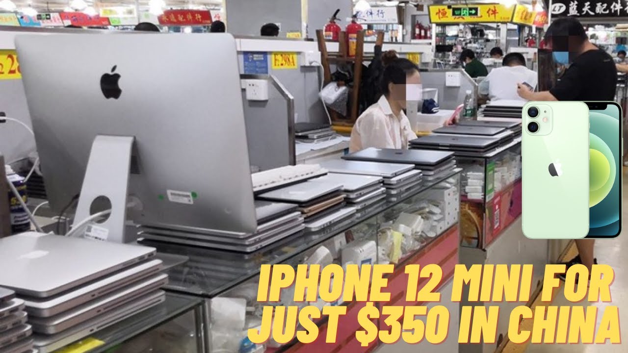 iPhone 12 Mini For Just $350 in China | Exploring Cheap Chinese Mobile ...