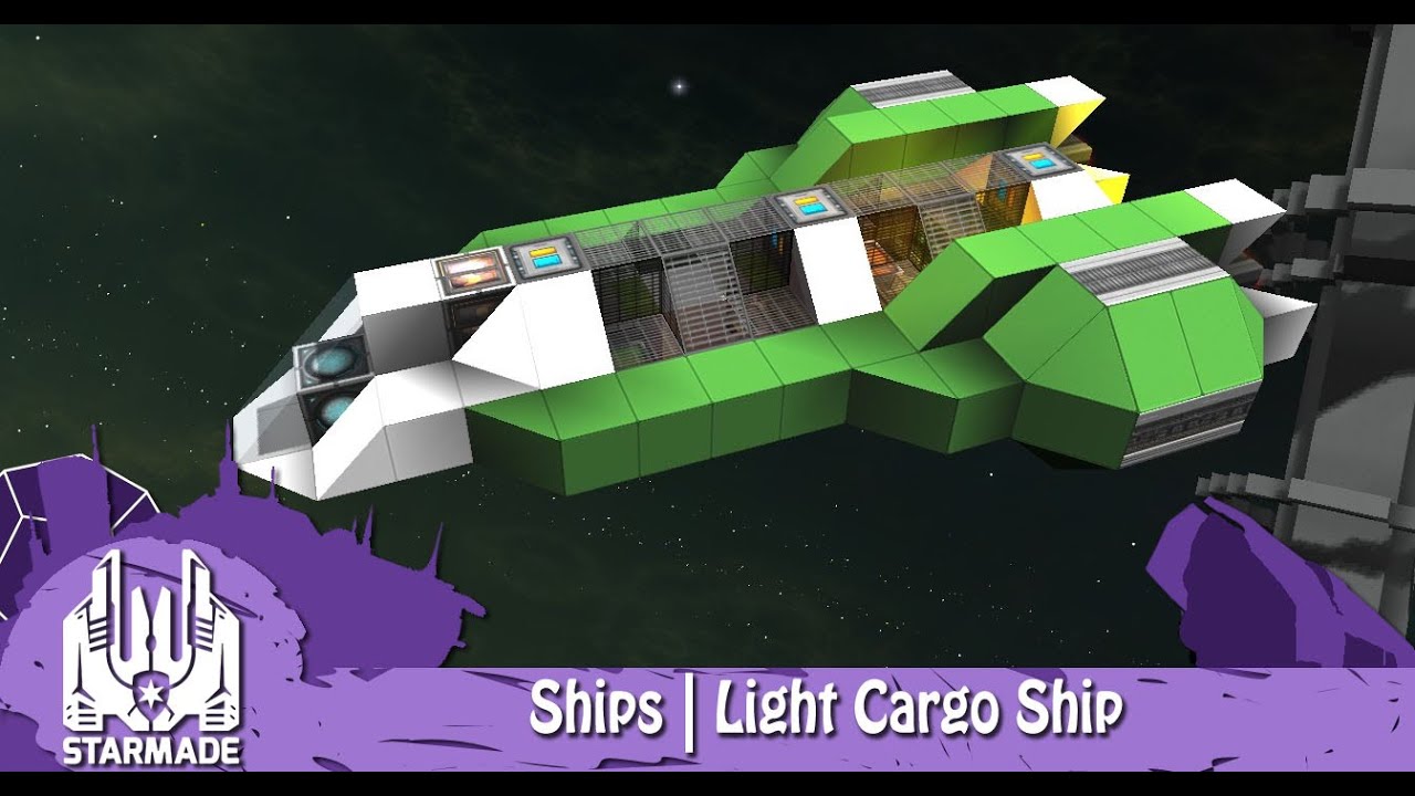 StarMade | Ships | Episode 3 | Light Cargo Ship - YouTube