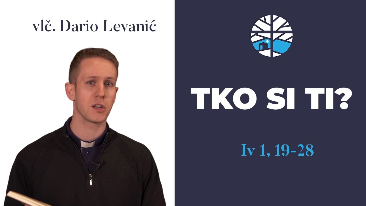 Tko si ti? | EVANĐELJE (Iv 1, 19-28) - YouTube