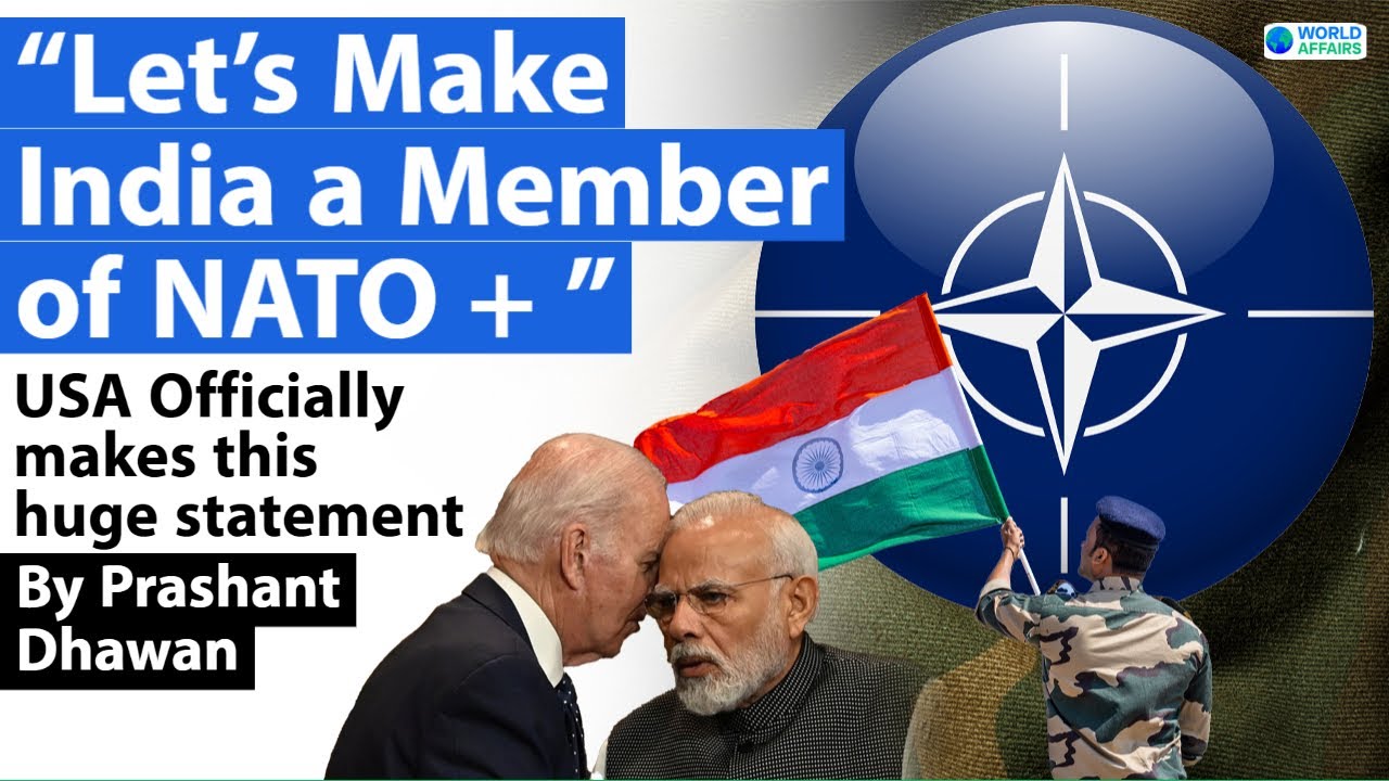 USA Officially wants to make India a Member of NATO Plus | How will ...
