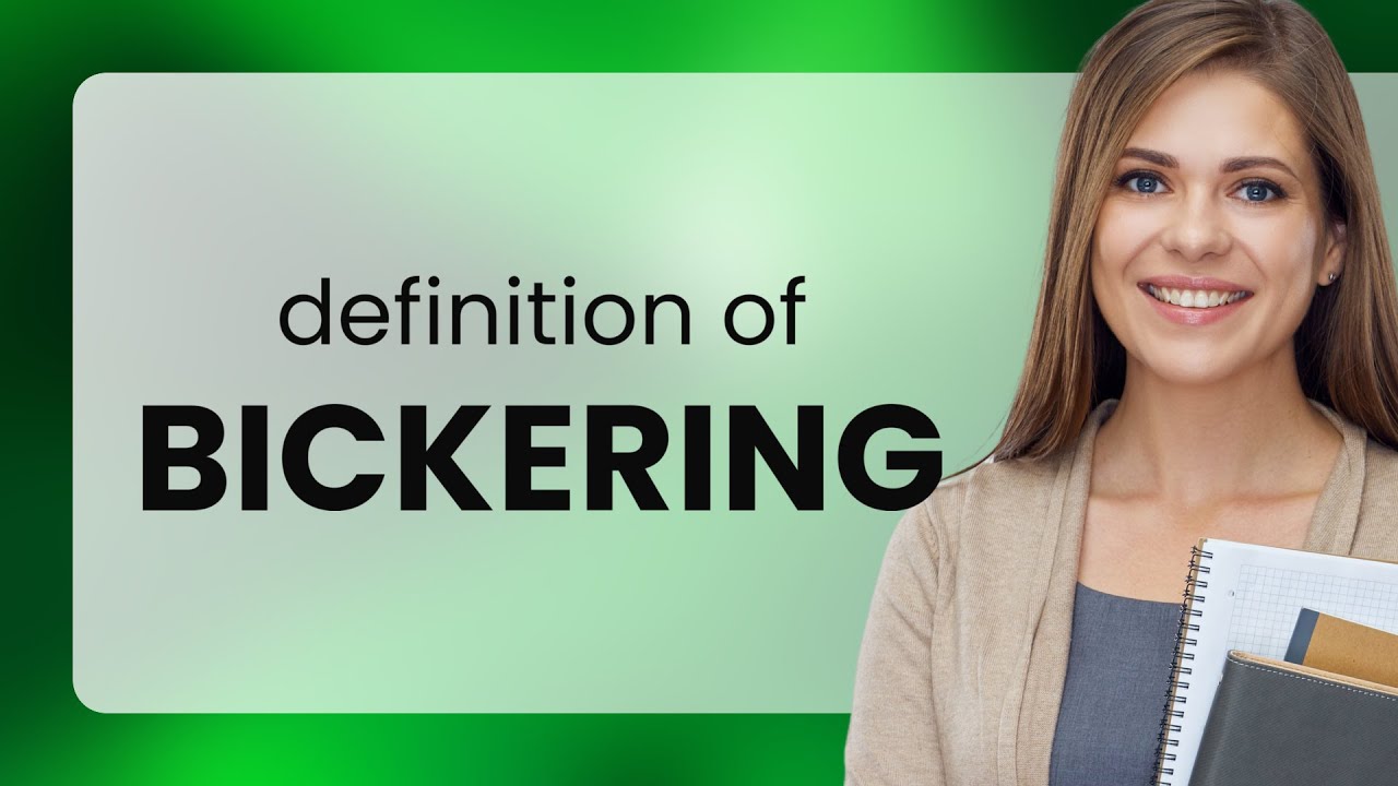 Bickering — what is BICKERING meaning - YouTube