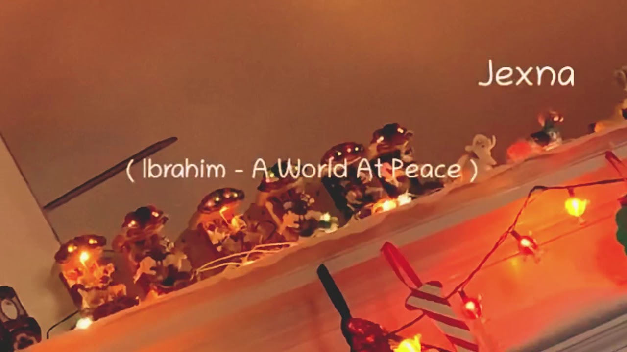 Ibrahim - A World At Peace - YouTube