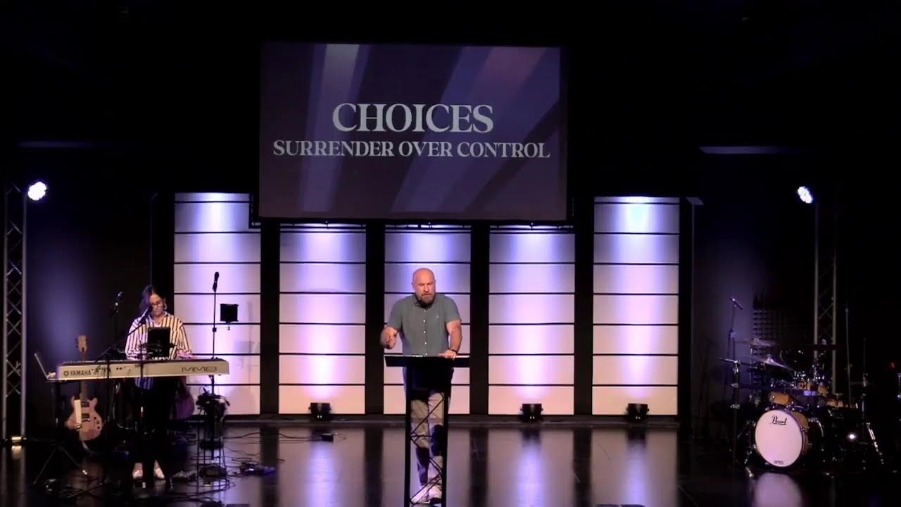 Life Church Carlyle | Choices, Surrender Over Control | Pastor Jason ...