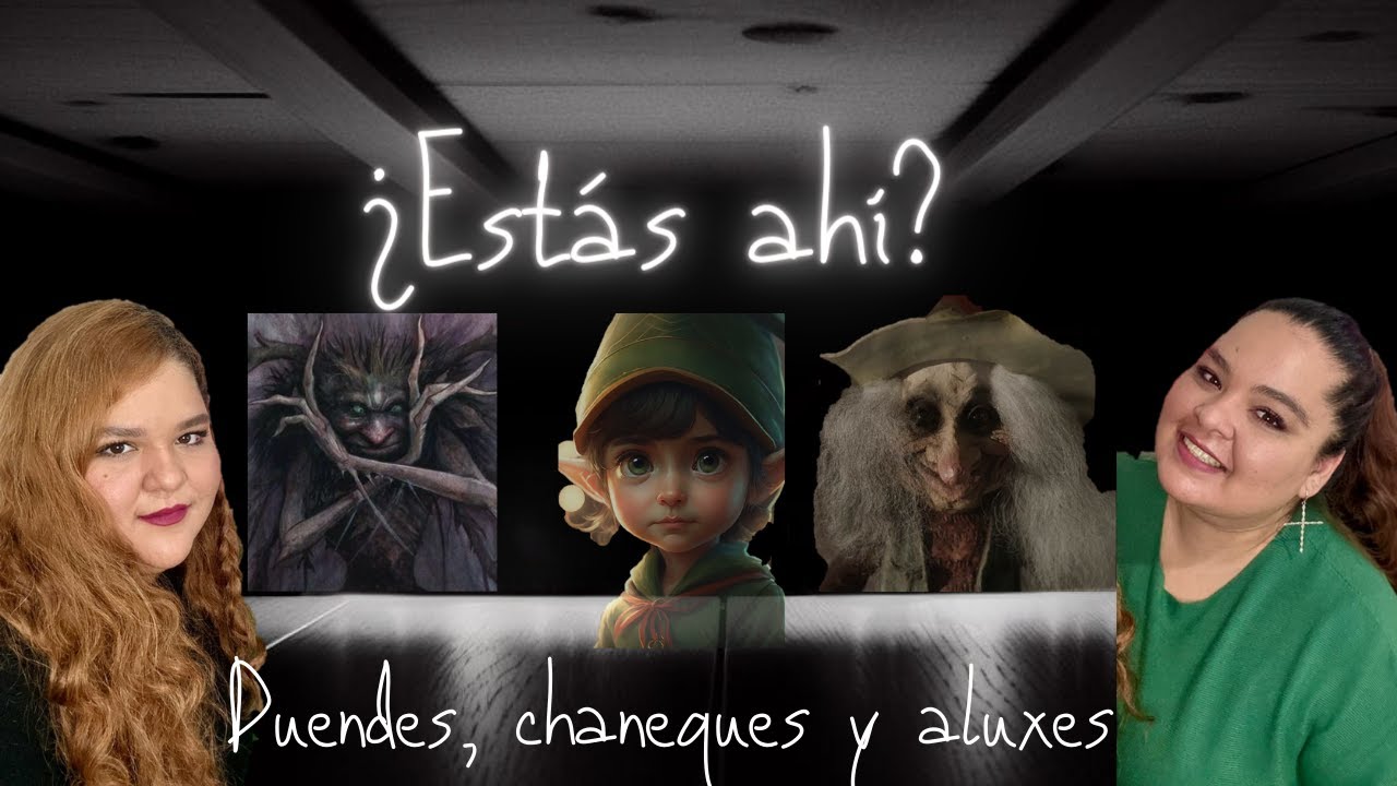 ¿Estás ahí? Episodio 1 Duendes, chaneques y aluxes. - YouTube