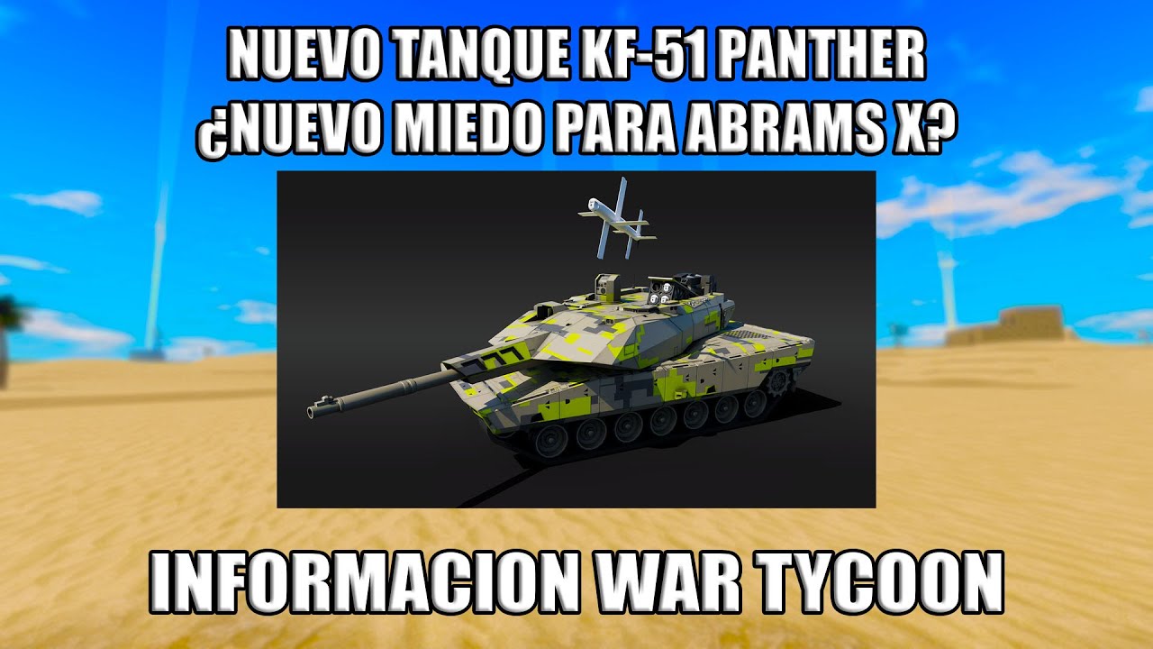 NUEVO TANQUE KF 51 PANTHER - Informacion - War Tycoon - Roblox - 2024 ...