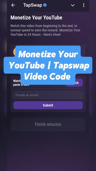 Monetize Your YouTube | Tapswap Video Code - YouTube