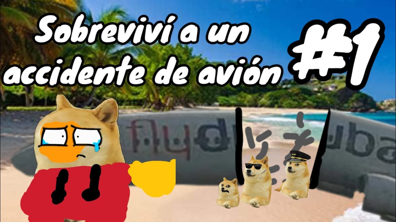 Sobreviví a un accidente de avión/Victor y sus cheems (1/?) - YouTube
