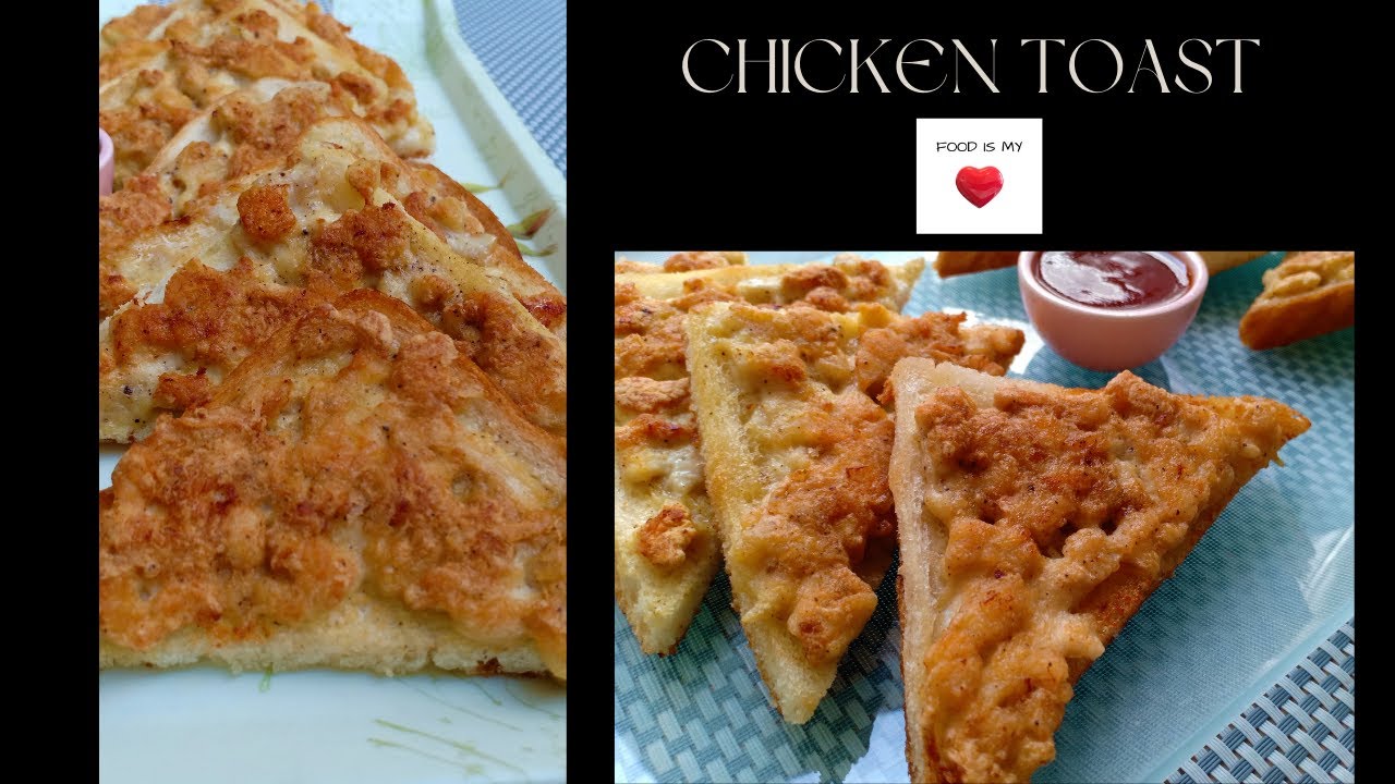chicken toast by food is my love - YouTube