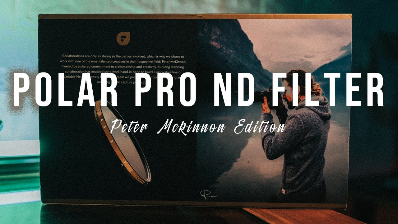 POLAR PRO ND FILTER I Peter Mckinnon Edition - YouTube