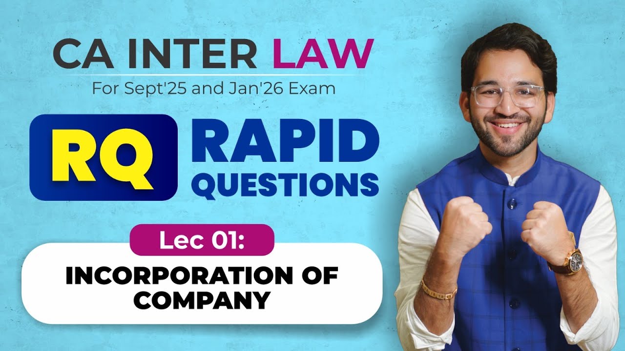 01 Incorporation of Company | RQ (Rapid Questions) Batch | CA Inter Law ...