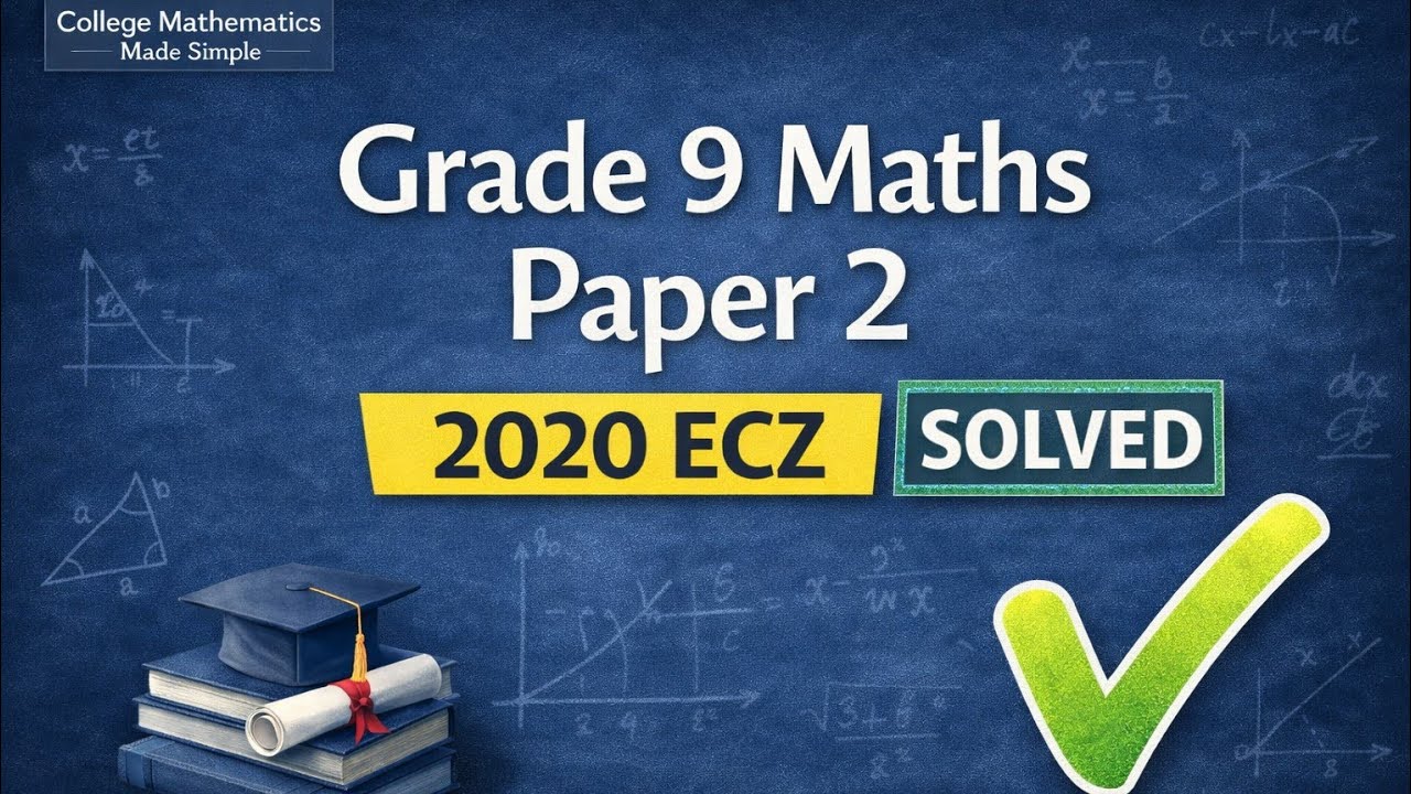 Grade 9 Mathematics Paper 2, 2020 ECZ Paper - YouTube