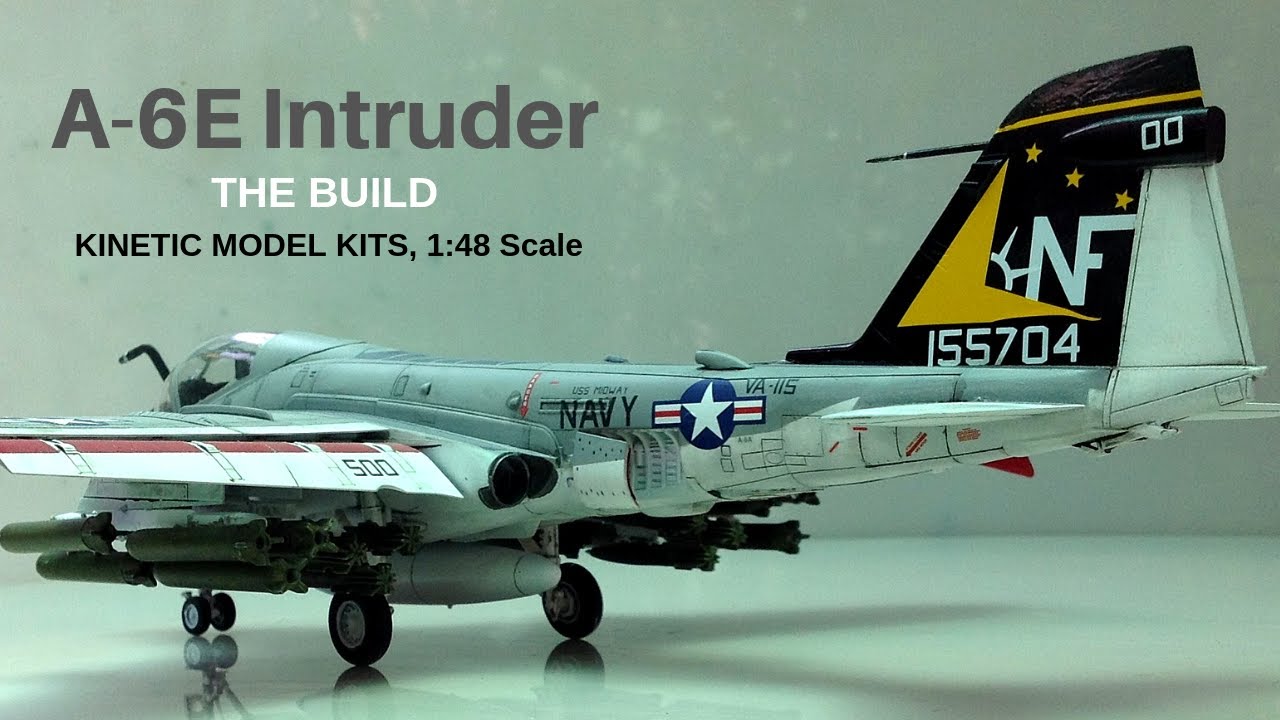 A-6A/E Intruder The build 1:48 scale by Kinetic. - YouTube