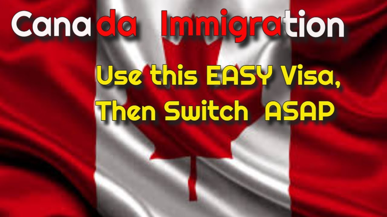 Use This Easy Visa And Switch Asap - Canada Visitor Visa Update 2023 ...