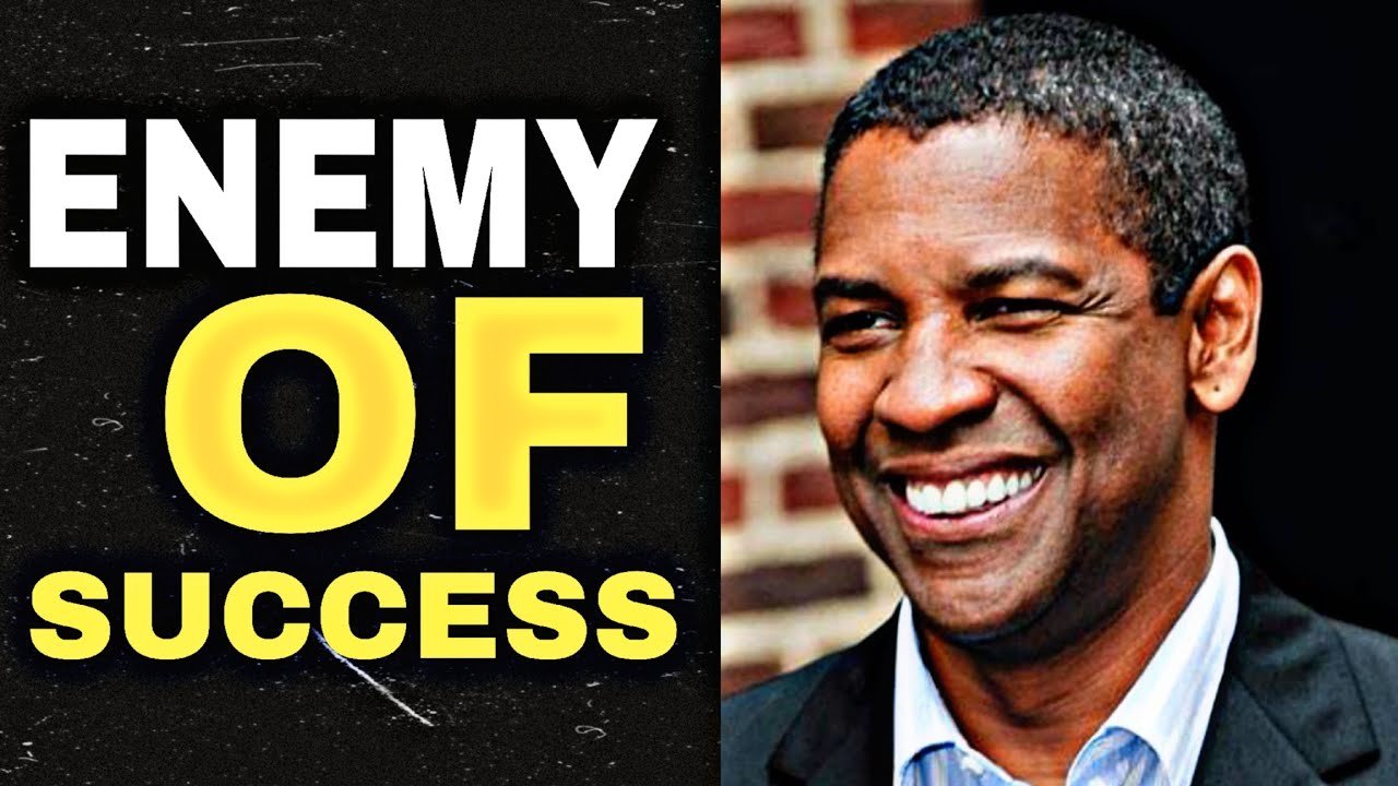 ENEMY OF SUCCESS|DENZEL WASHINGTON| MOTIVATO SOUL - YouTube