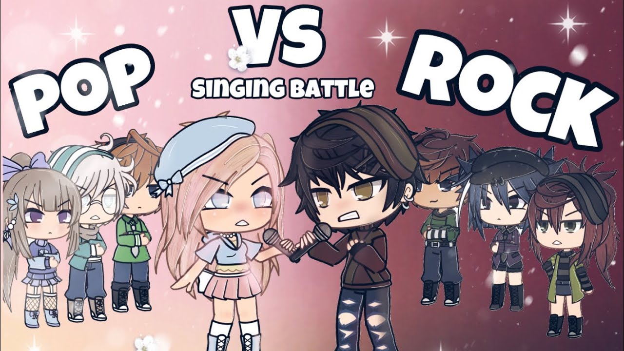 Pop Vs Rock - Gacha Life Singing Battle - - YouTube