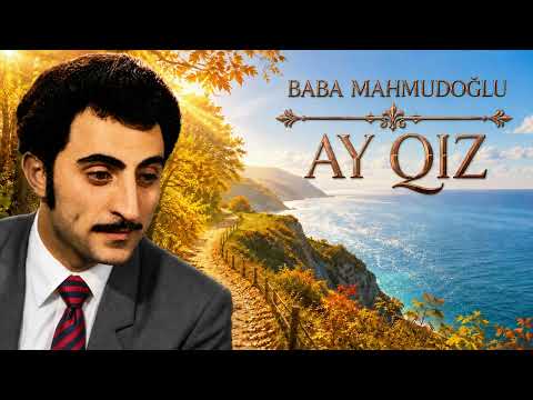 Baba Mahmudoğlu (Mirzəyev) - Ay qız (orijinal)