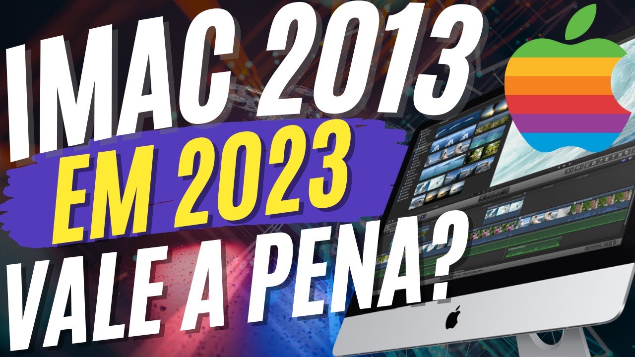 COMPRAR UM IMAC DA APPLE ANTIGO USADO DE 2013 VALE A PENA? - YouTube