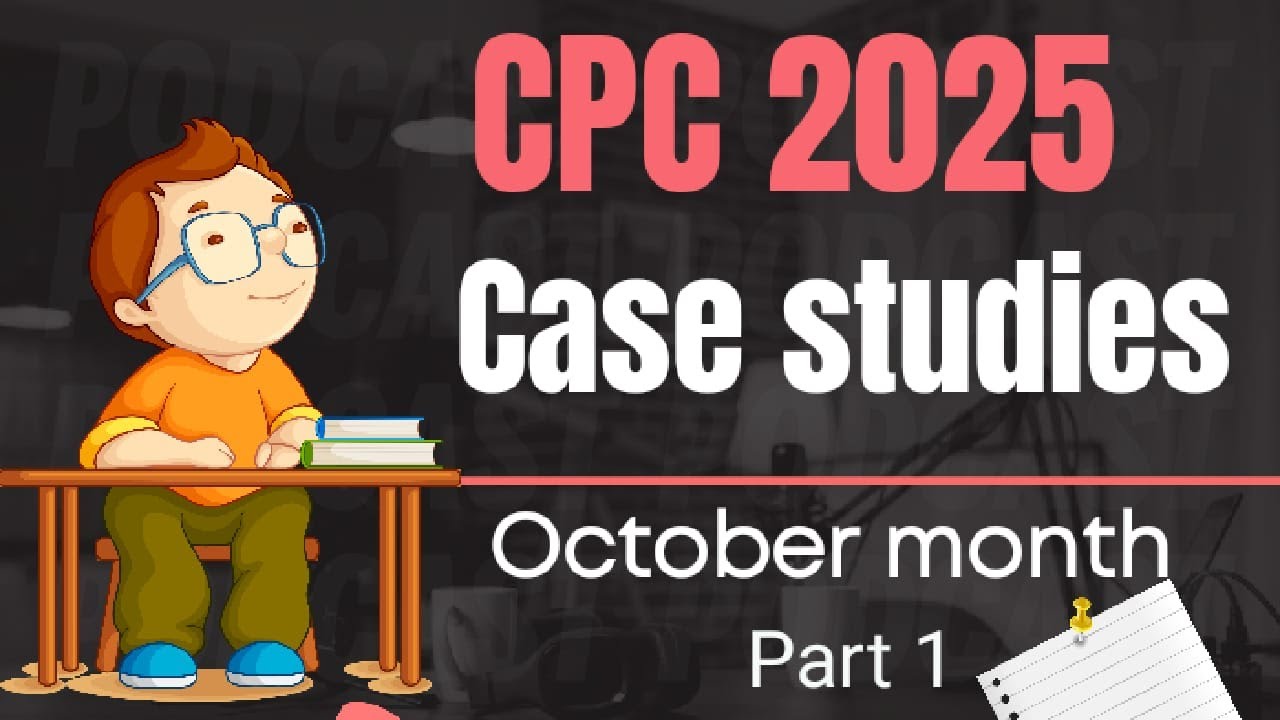 👉🏻𝘾𝙋𝘾 2025 𝘾𝘼𝙎𝙀 𝙎𝙏𝙐𝘿𝙄𝙀𝙎 𝙊𝘾𝙏𝙊𝘽𝙀𝙍 𝙈𝙊𝙉𝙏𝙃 PART 1 - YouTube