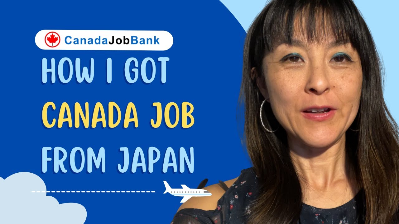 How I got Canada Job from Japan | Canada Job Bank - YouTube