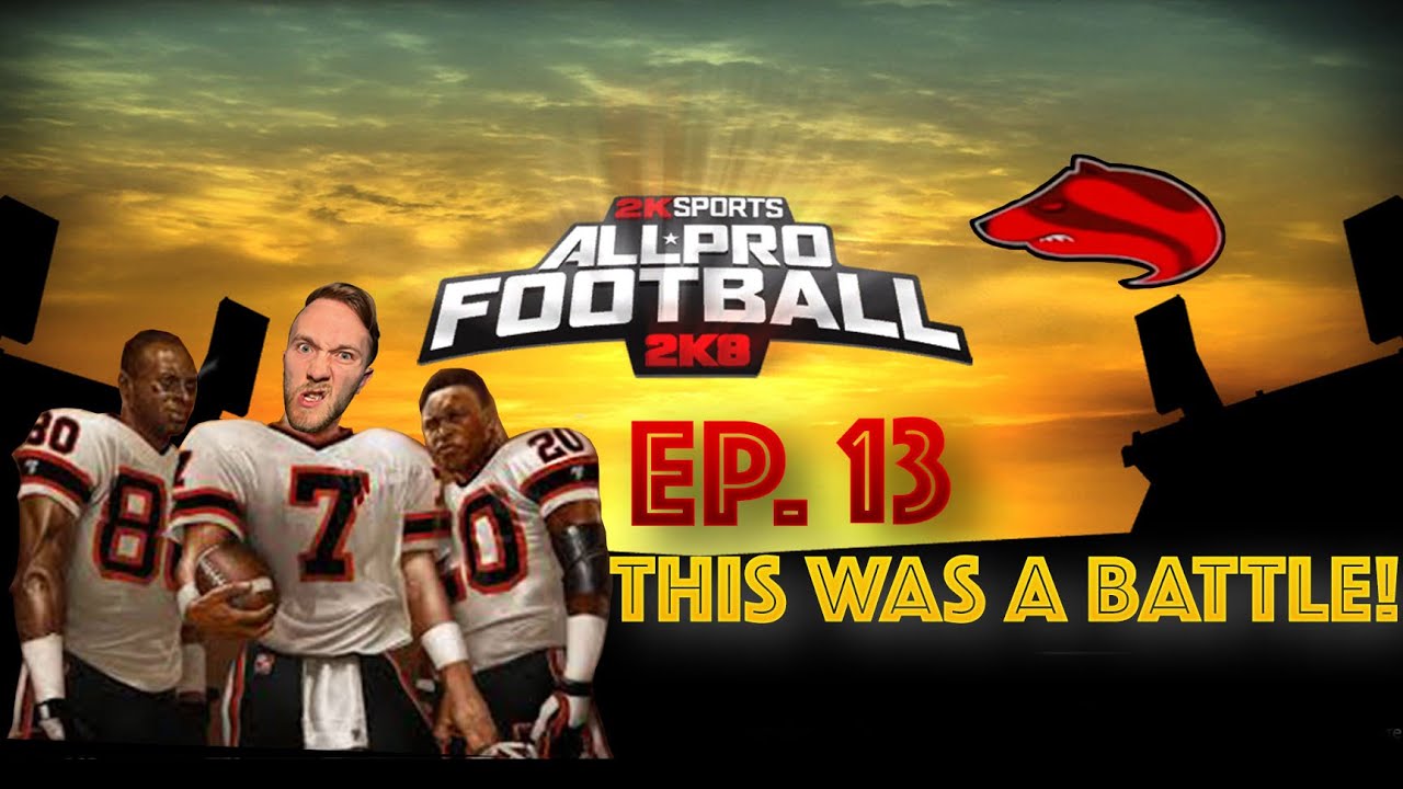 HARD FOUGHT GAME THAT COMES DOWN TO THE END! - All Pro Football 2K8 Ep ...