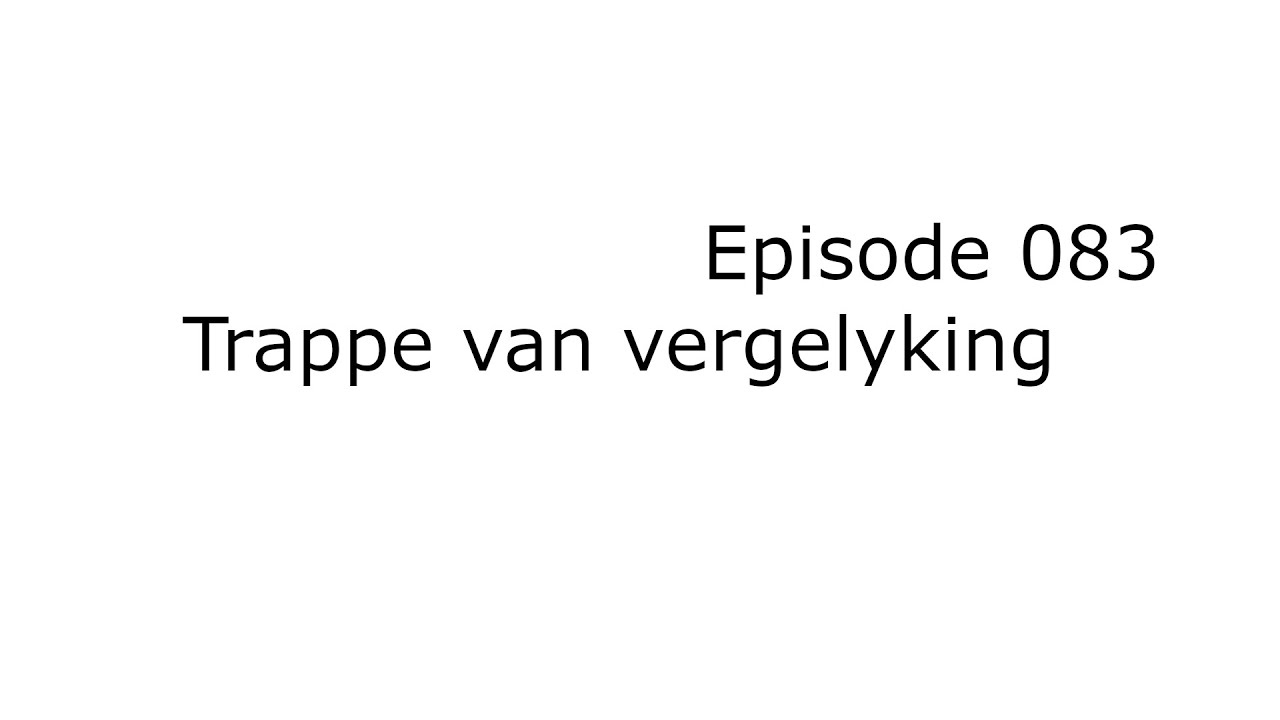 Trappe van vergelyking - YouTube