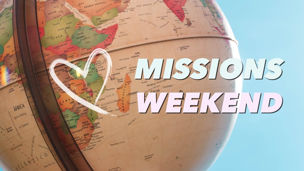 Missions Weekend - YouTube