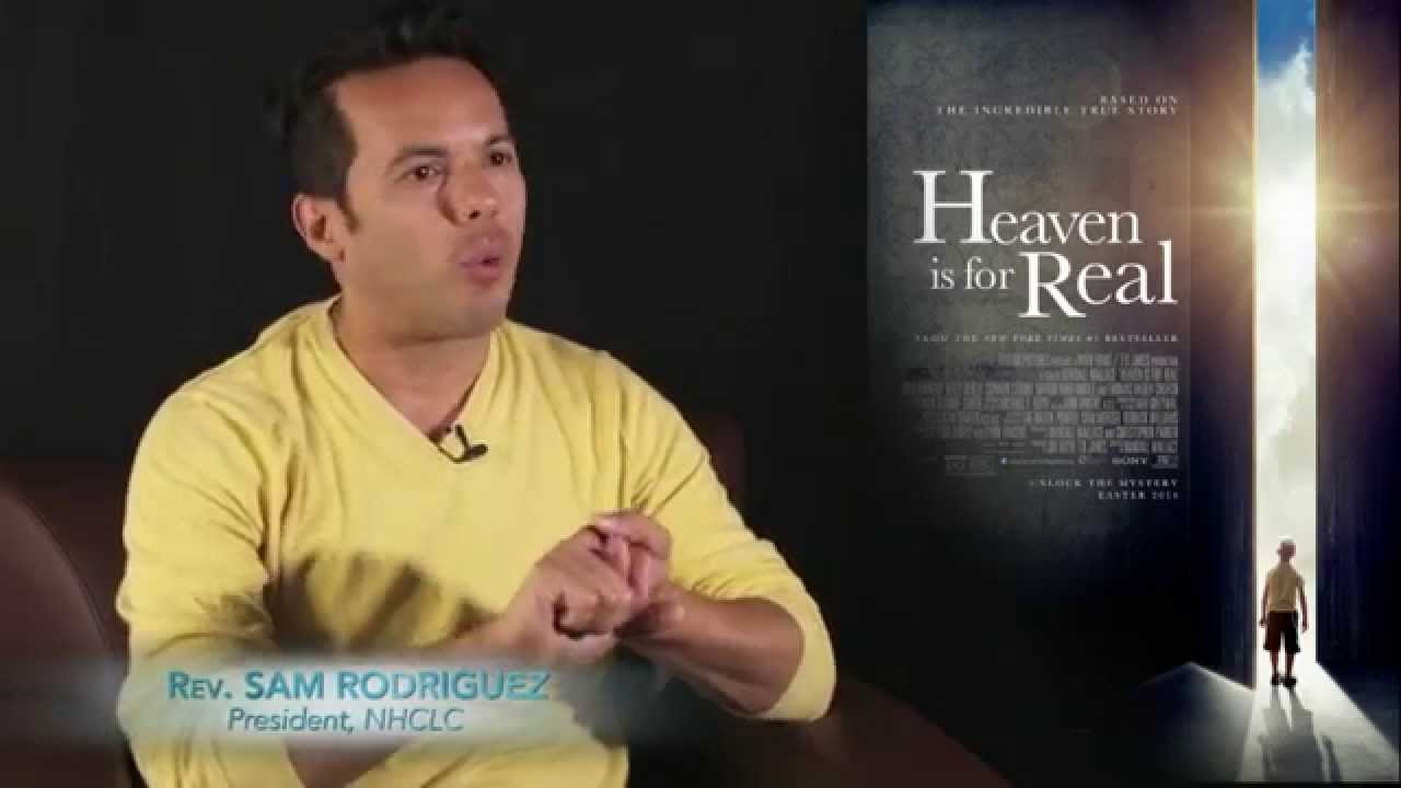 Heaven Is For Real with Rev. Sam Rodriguez - YouTube