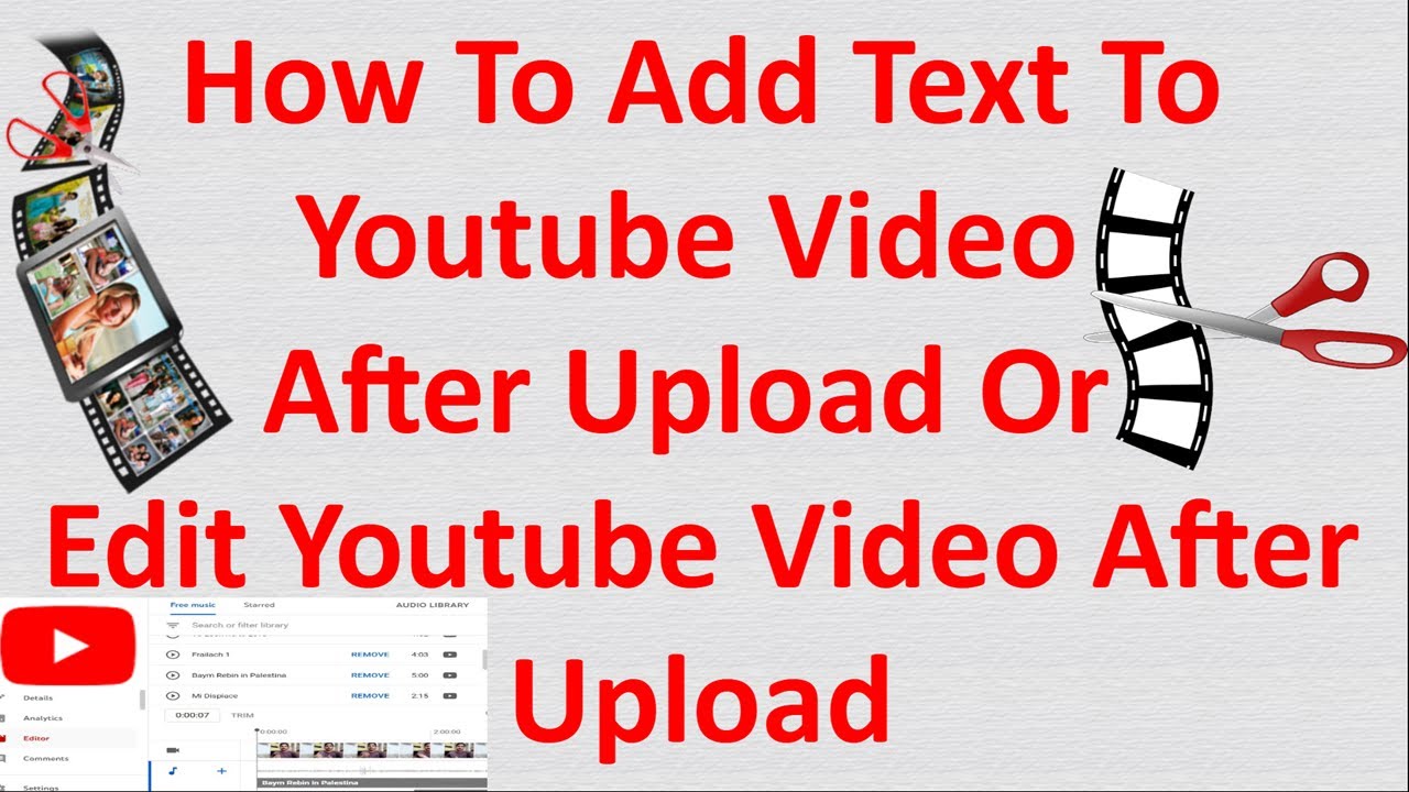 How To Add Text To Youtube Video After Upload Or Edit Youtube Video After Upload - YouTube