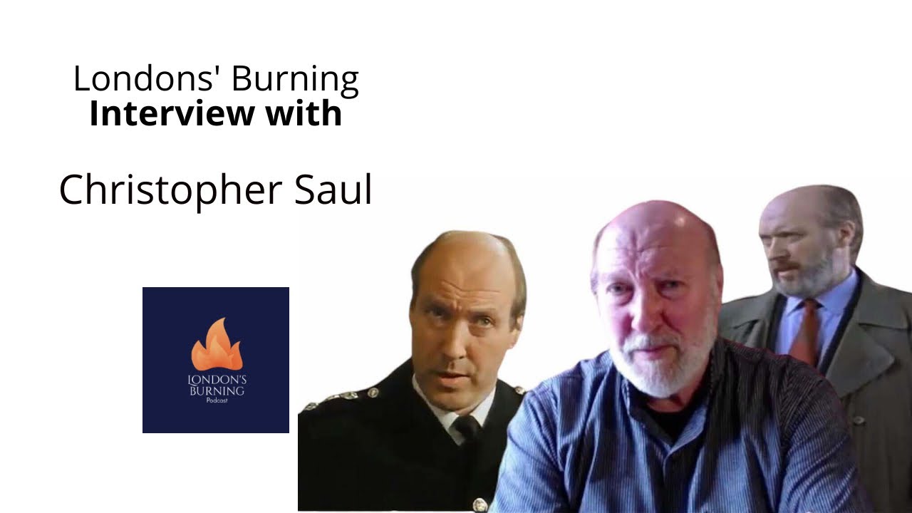London's Burning Interview with Christopher Saul (June 2022) - YouTube