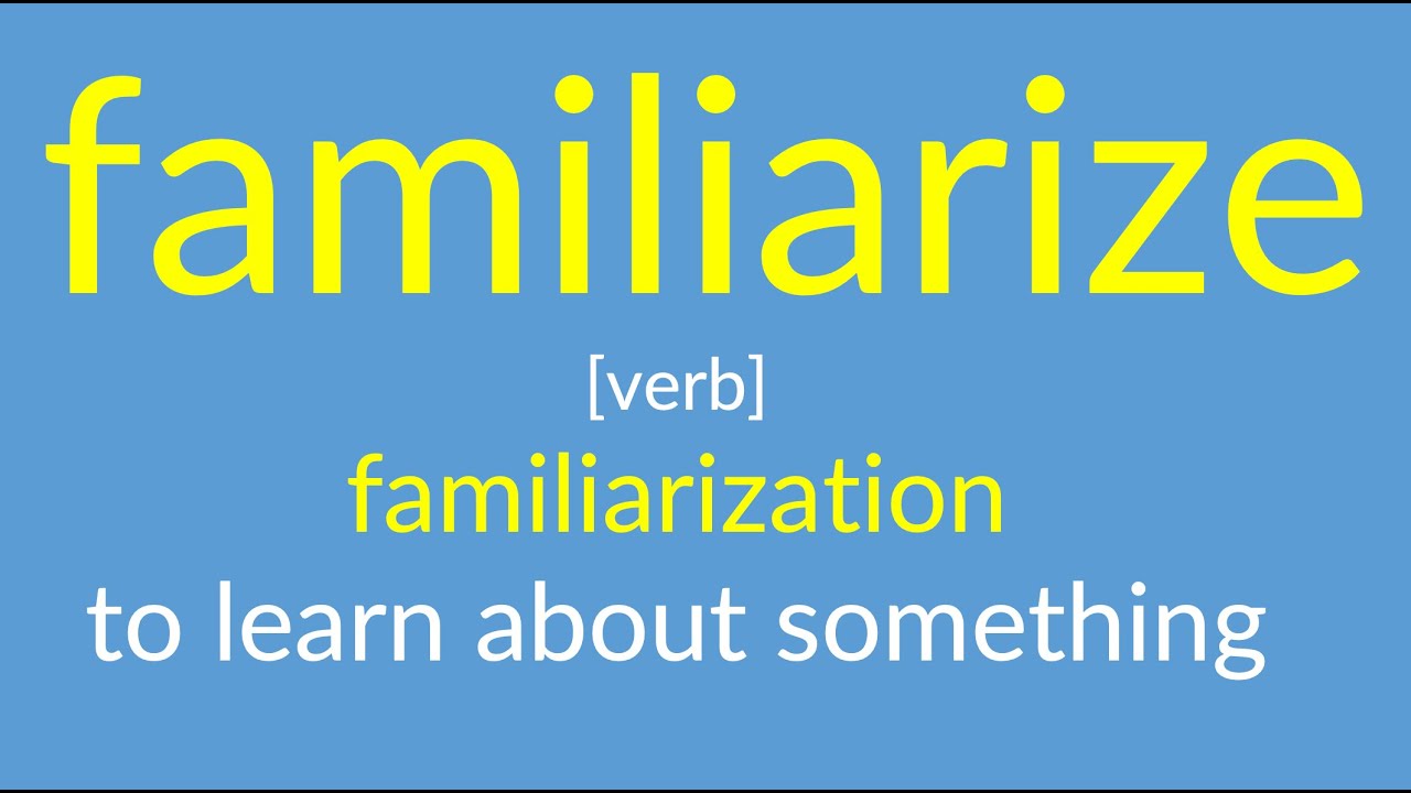 familiarize - YouTube
