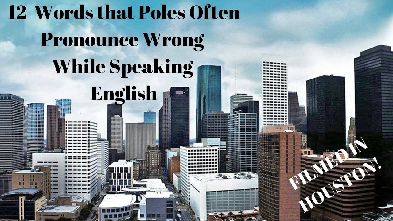 12 Words that Poles Often Pronounce Wrong While Speaking English - YouTube