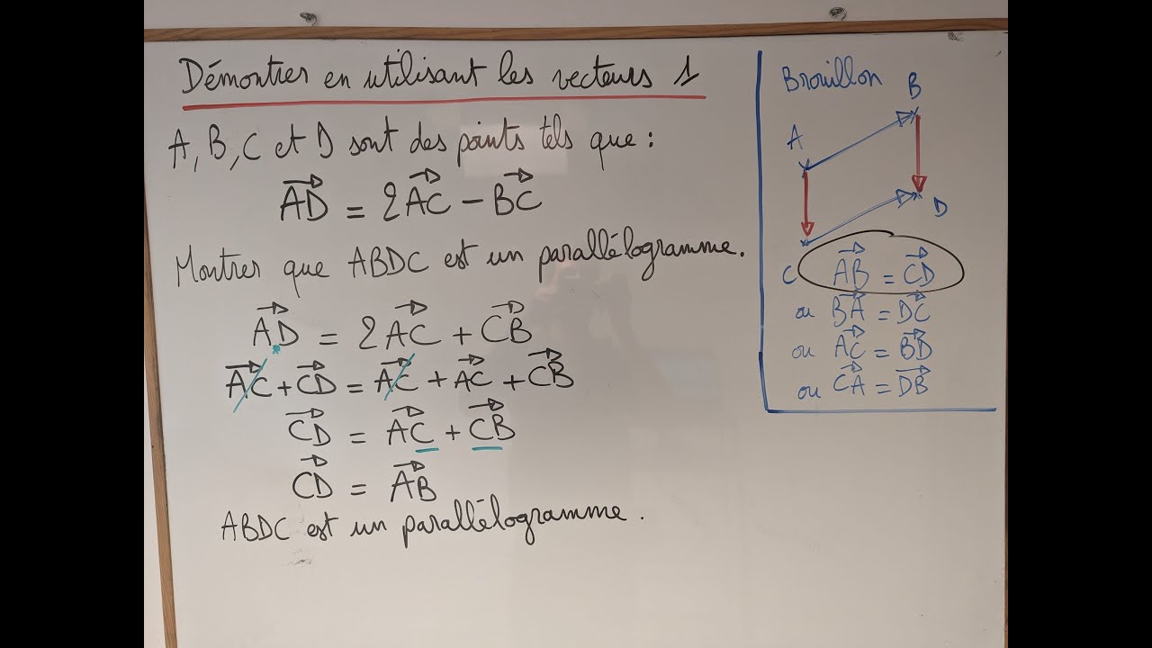 Démontrer en utilisant les vecteurs 2 - Montrer que des droites sont ...