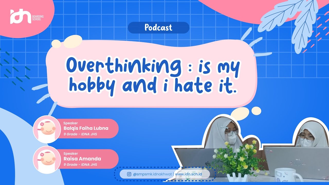 OVERTHINKING : "IS MY HOBBY AND I HATE IT" | Balqis dan Raisa kelas 9 ...
