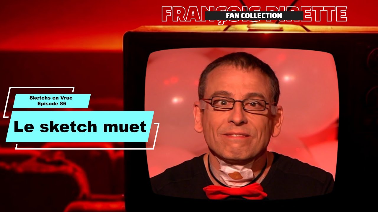 Collection Pirette - Sketchs en vrac, Épisode 86 : Le Sketch Muet - YouTube