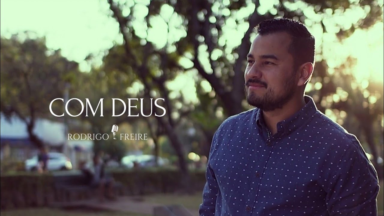Rodrigo Freire - Com Deus - YouTube