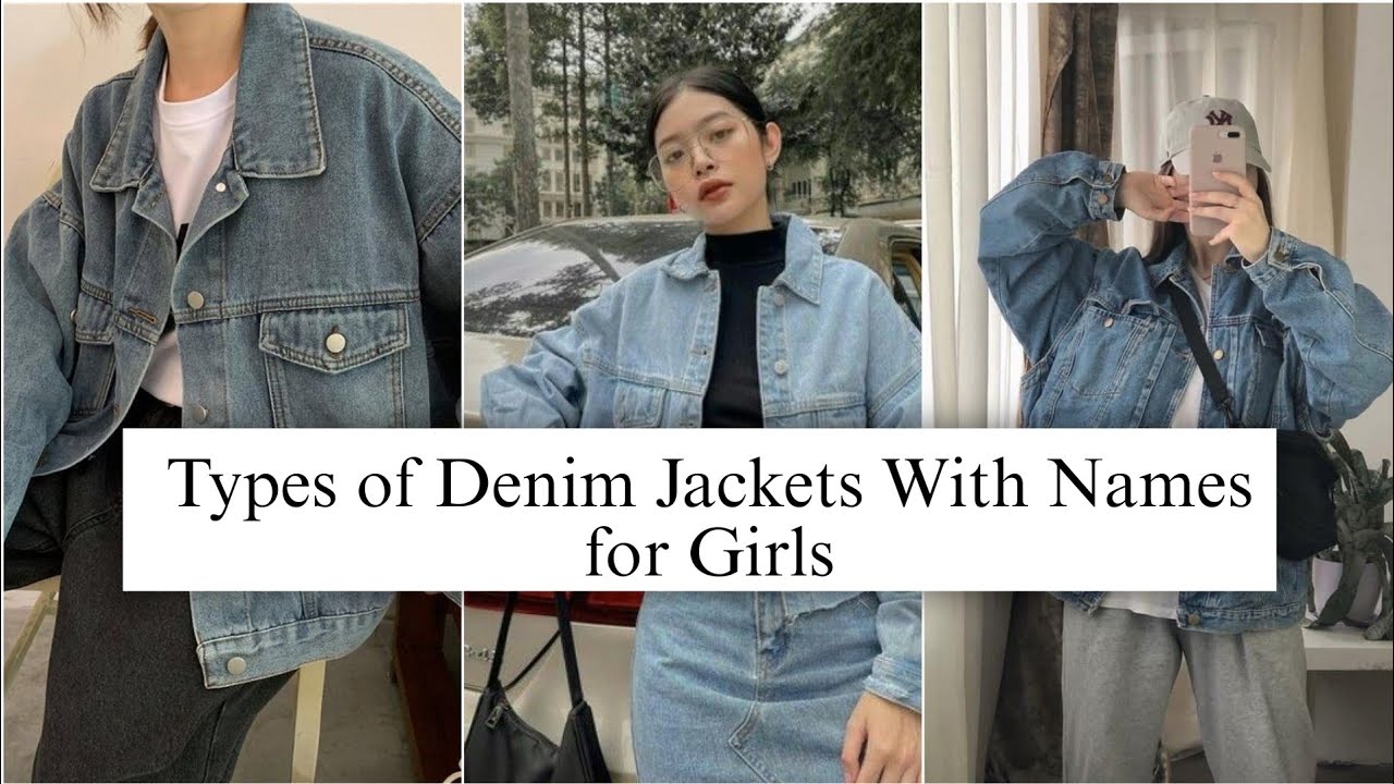 Different Types of Denim Jacket With Name | Denim Jacket outfit ideas ...
