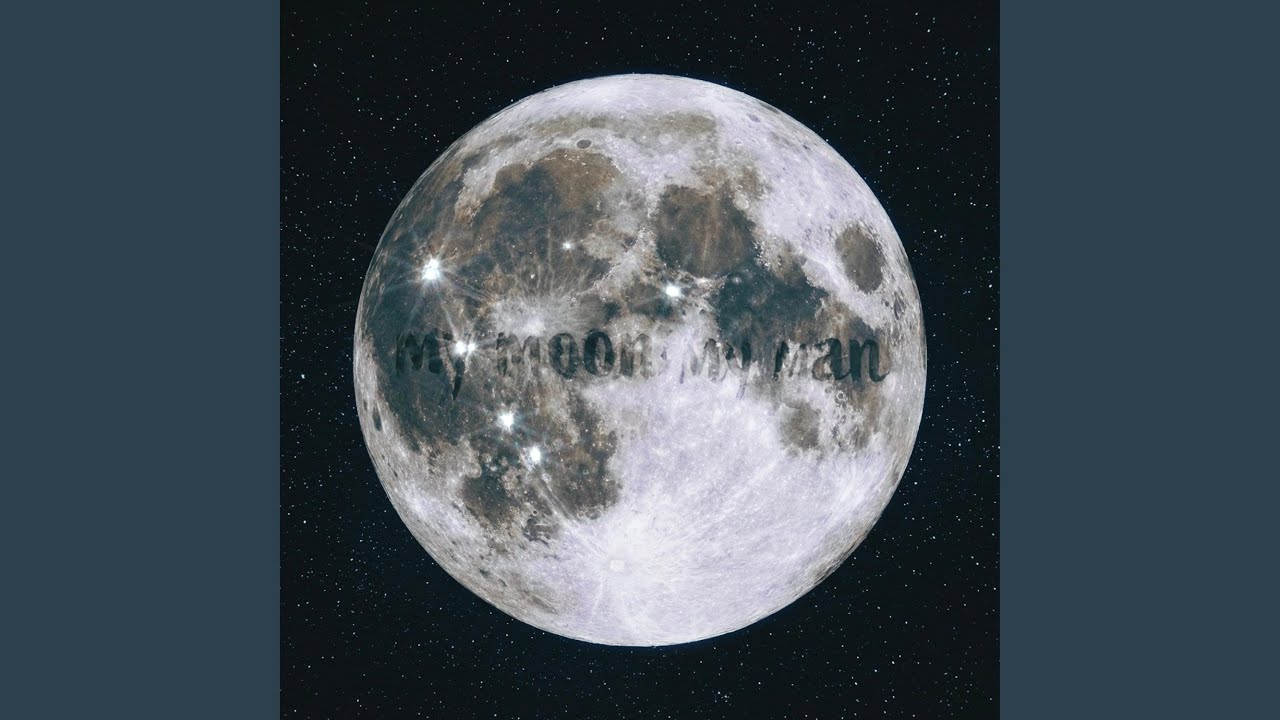 my moon my man - YouTube