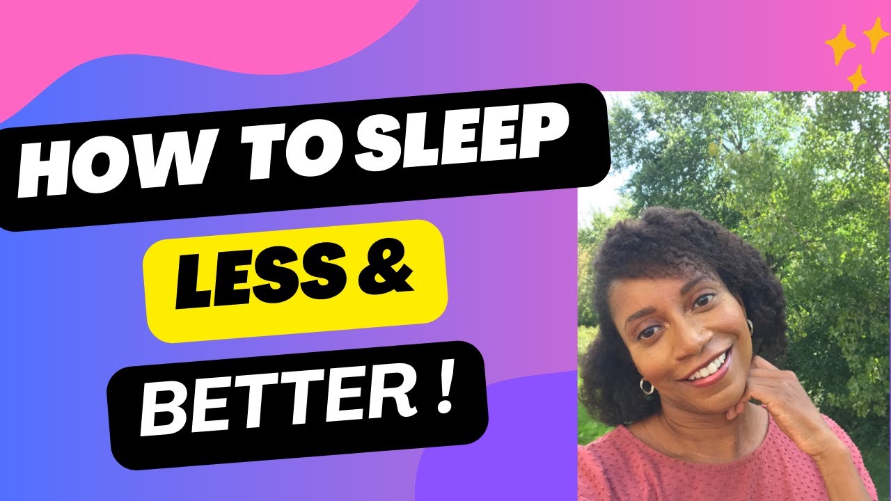 How to Sleep Less and Better! - YouTube