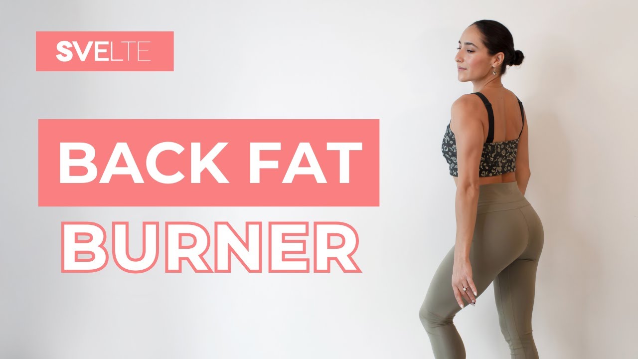 Burn Off Back Fat Fast | Get Rid Of Back Fat Rolls & Tone Upper Body ...