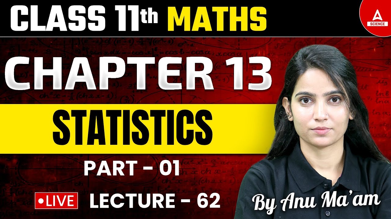 Statistics | Class 11th Maths | NCERT Maths Chapter 13 Part 01 | By Anu Ma'am - YouTube