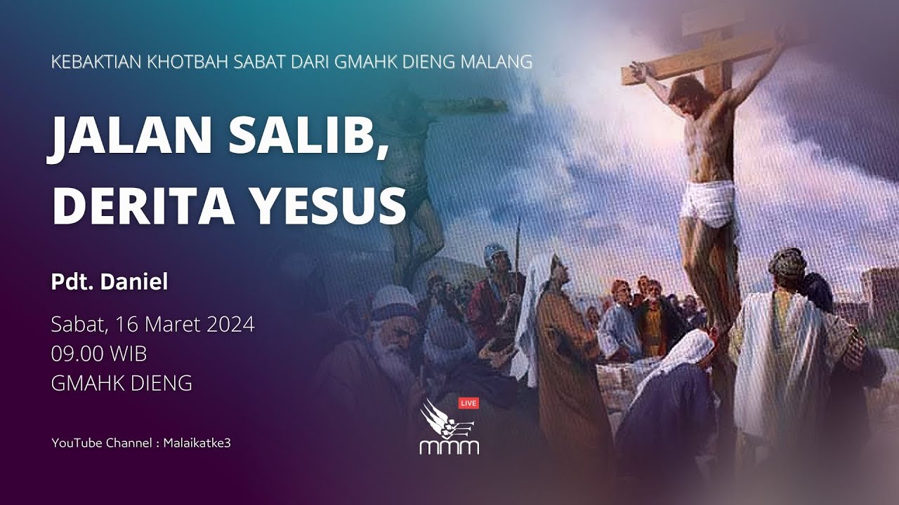 JALAN SALIB, DERITA YESUS - Pdt. Daniel | Kebaktian Sabat, 16 Maret 2024 - YouTube