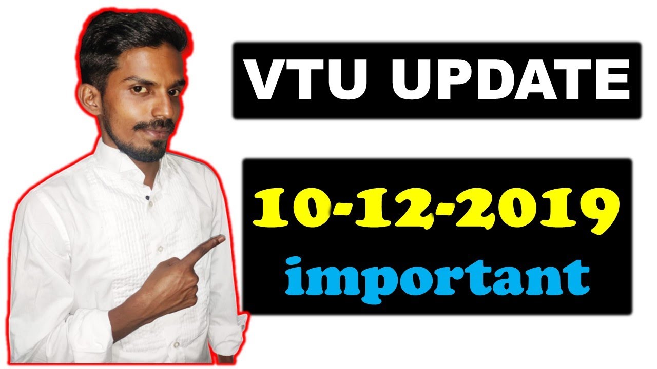 VTU LATEST UPDATE ::10-12-2019(IMPORTANT) - YouTube
