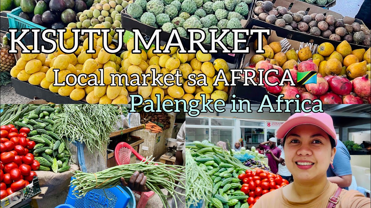 KISUTU MARKET | Pinay in Africa | Local Market in Dar Tanzania 🇹🇿 ...